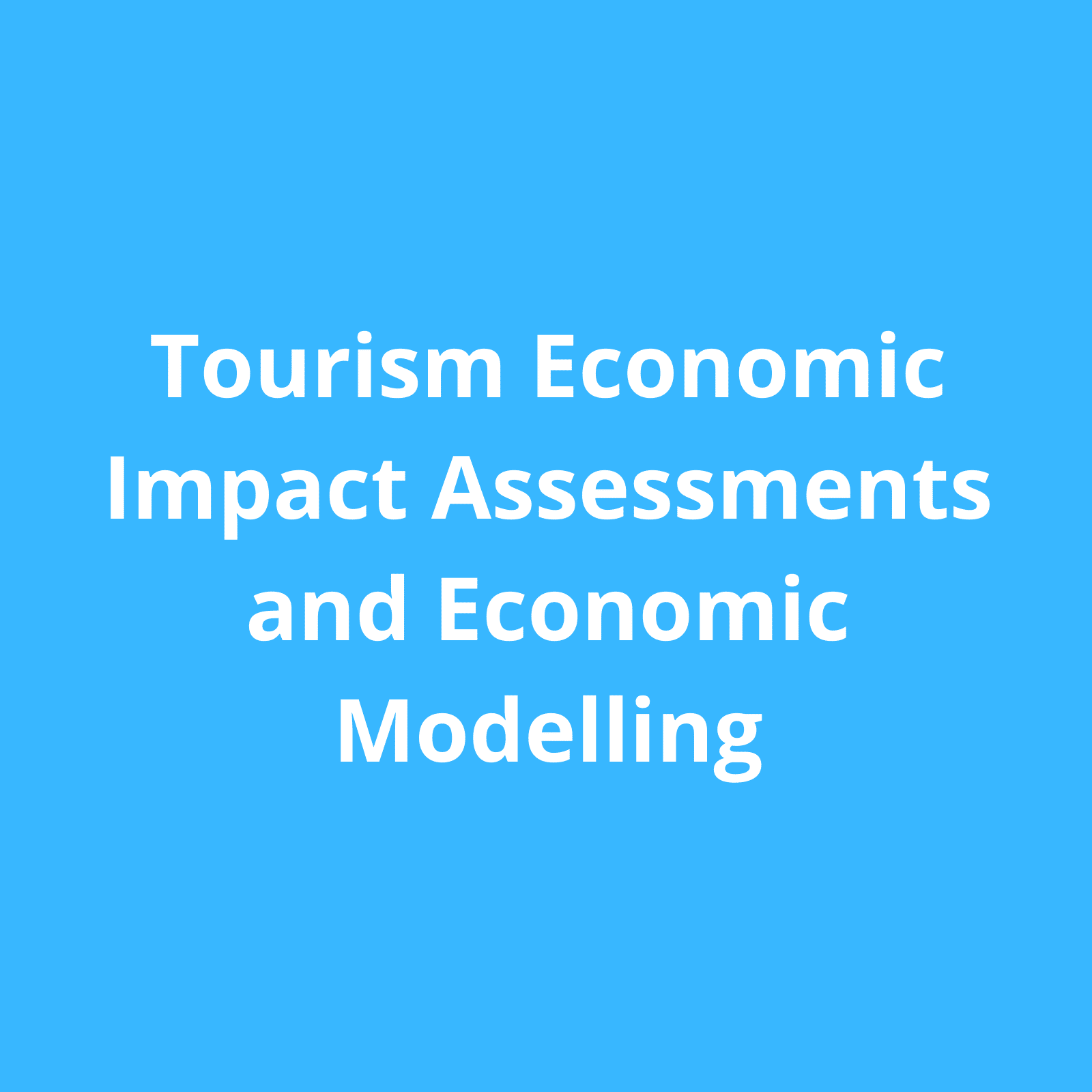 Tourism economic impact assessments